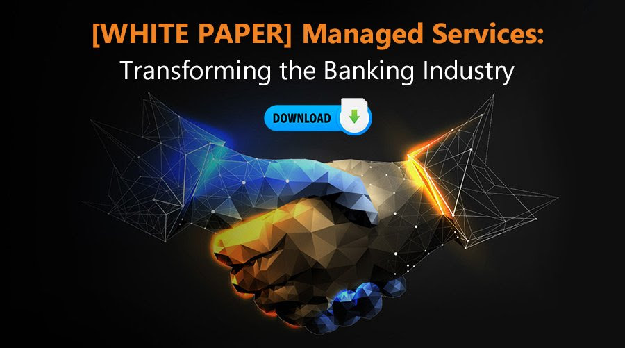 Managed Services Transforming The Banking Industry By Clover Infotech