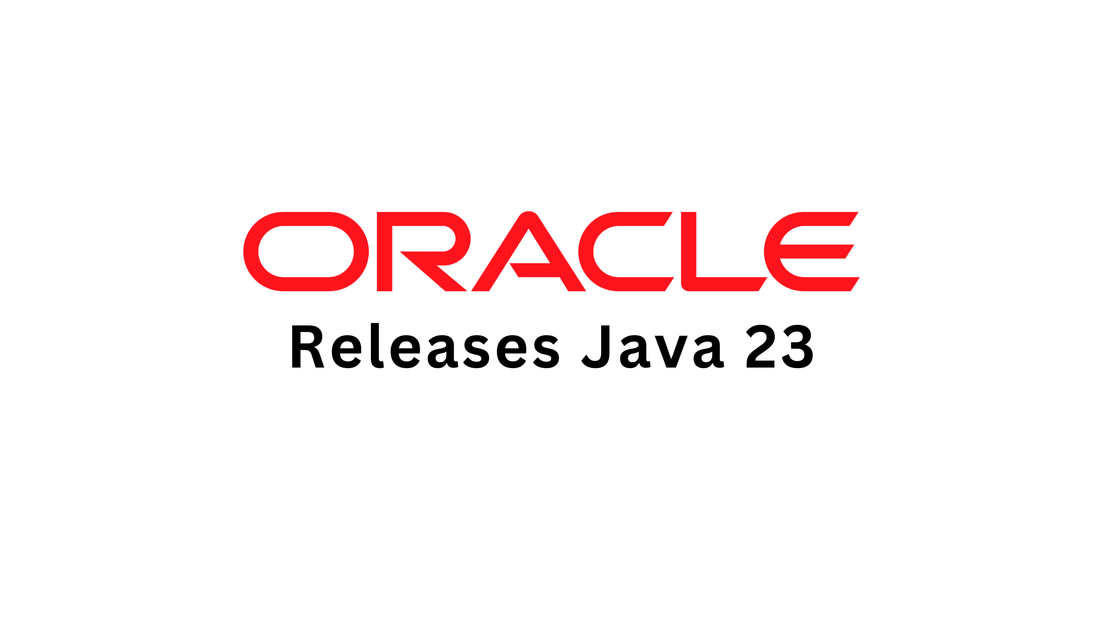 Oracle Releases Java 23 - Clover Infotech